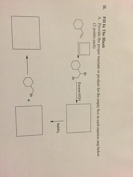 Solved II. Fill In The Blank A. Provide the proper reactant | Chegg.com