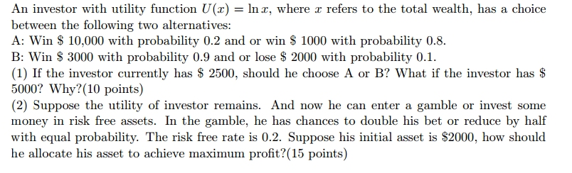 An investor with utility function U(x) = ln x, where | Chegg.com