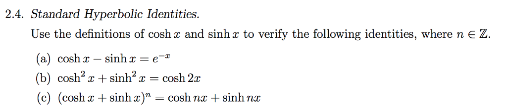 Solved 2.4. Standard Hyperbolic Identities. Use the | Chegg.com