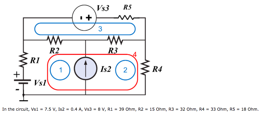 Solved Vs3 RS 3 R2 RI Is2 2 R4 In the circuit, Vs1 = 7.5 V, | Chegg.com