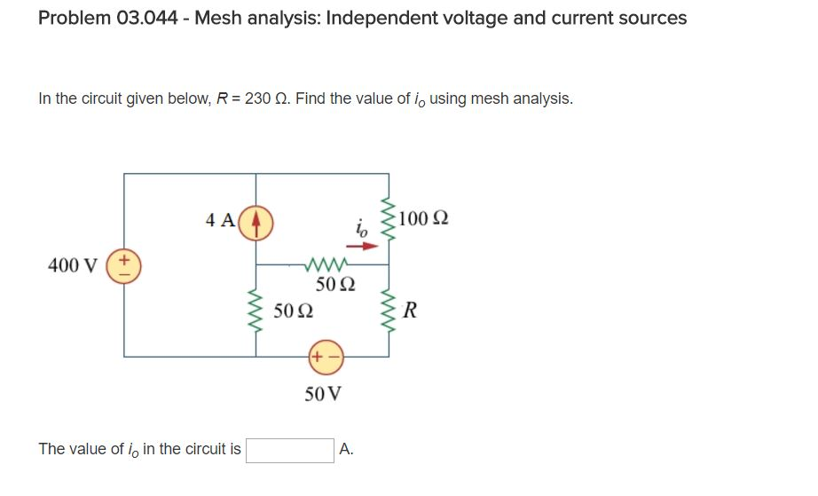 Solved Problem 03.044 Mesh analysis: Independent voltage and | Chegg.com