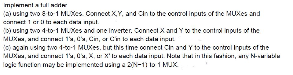 Solved Implement A Full Adder A Using Two 8 To 1 Muxes 