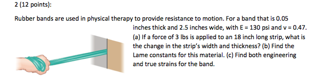 Solved 2 (12 points): Rubber bands are used in physical | Chegg.com