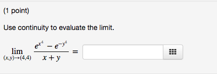 Solved (1 point) Use continuity to evaluate the limit. lim | Chegg.com