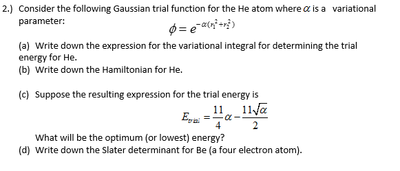 Consider The Following Gaussian Trial Function For