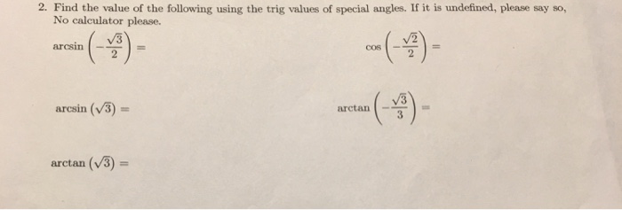 Solved Find the value of the following using the trig values | Chegg.com
