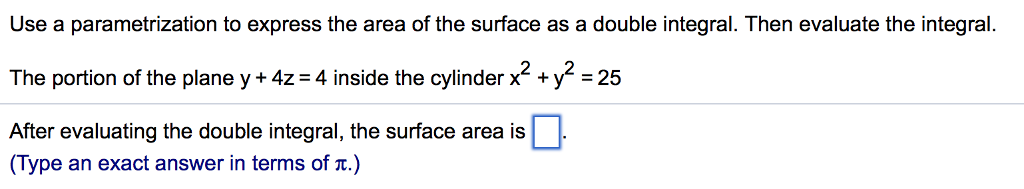 Solved Use a parametrization to express the area of the | Chegg.com