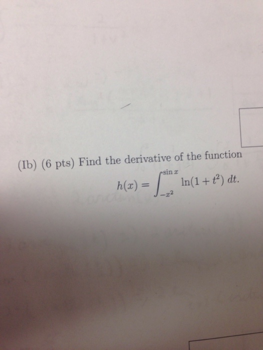 Solved (Ib) (6 pts) Find the derivative of the function h(x) | Chegg.com