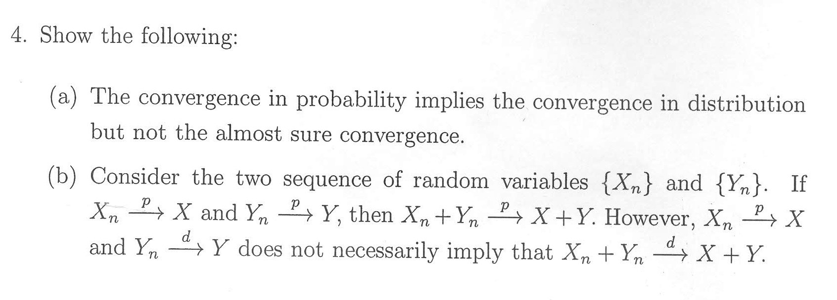 Solved 4. Show the following: (a) The convergence in | Chegg.com