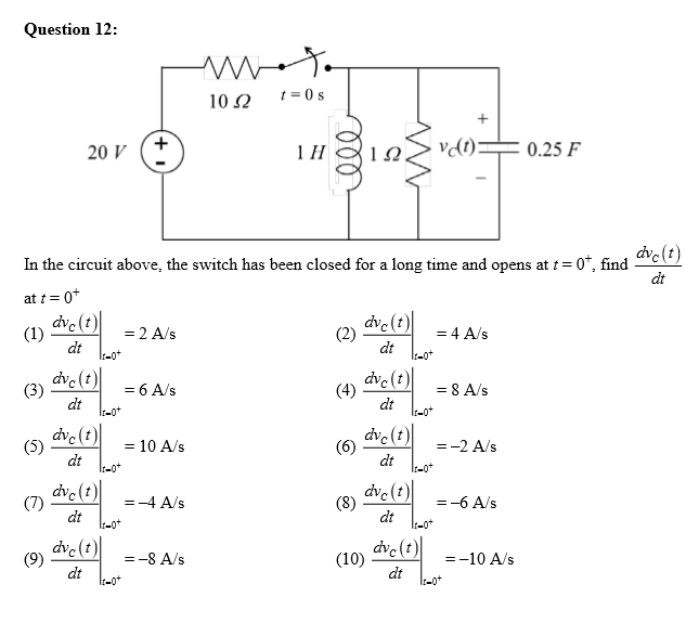 Solved In the circuit above, the switch has been closed | Chegg.com