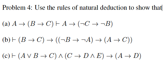 Solved Problem 4: Use the rules of natural deduction to show | Chegg.com