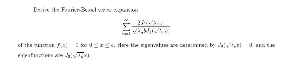 Derive the Fourier-Bessel series expansion of the | Chegg.com