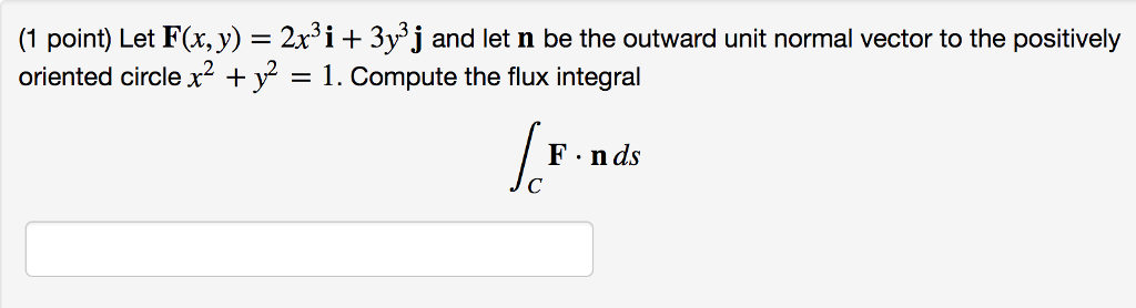 Solved Let F(x, y) = 2x^3 i + 3y^3 j and let n be the | Chegg.com
