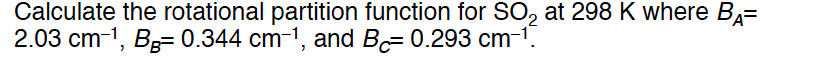 Calculate the rotational partition function for SO_2 | Chegg.com