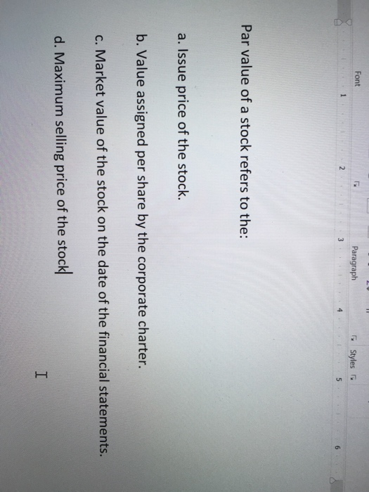 Solved Par value of a stock refers to the: Issue price of | Chegg.com