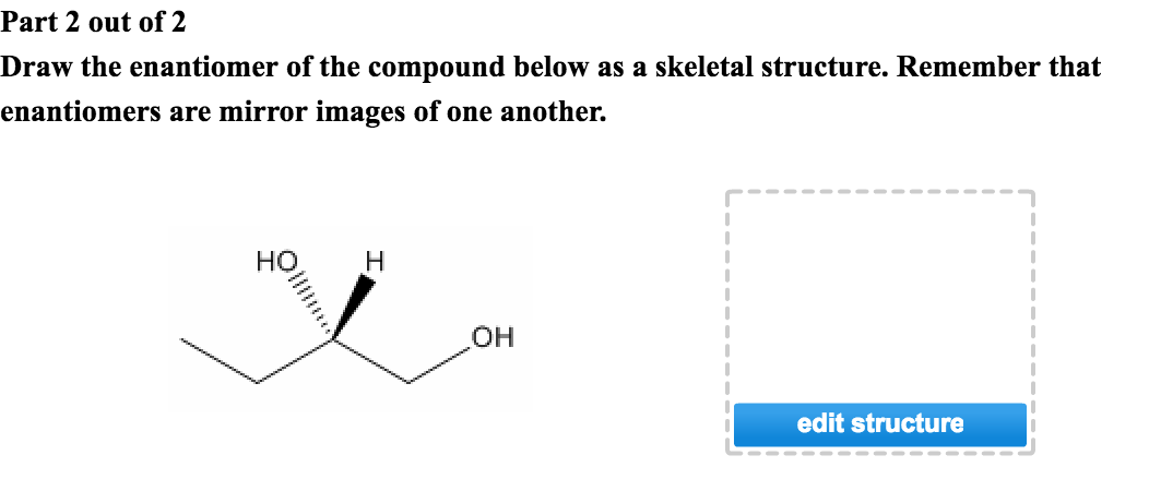 Solved Draw the enantiomer of the compound below as a | Chegg.com