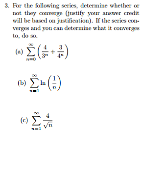 Solved 3. For the following series, determine whether or not | Chegg.com