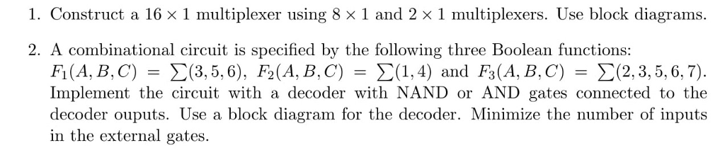 Solved 1. Construct a 16 x 1 multiplexer using 8 x 1 and 2 x | Chegg.com