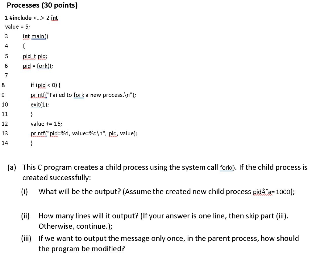 Solved Processes (30 points) 1 #include 2 int value 5; | Chegg.com