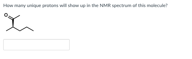 Solved How many unique protons will show up in the NMR | Chegg.com