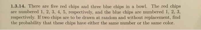 Solved There are five red chips and three blue chips in a | Chegg.com