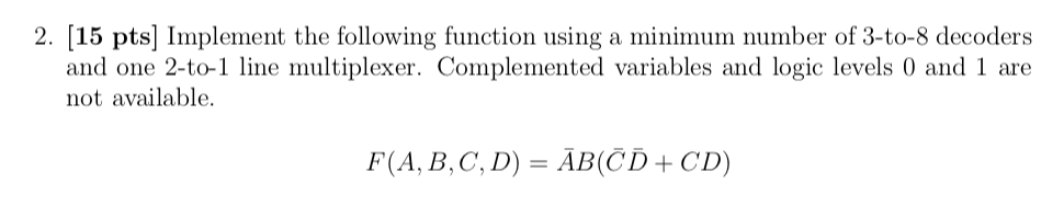 Solved 2 15 Pts Implement The Following Function Using A Chegg