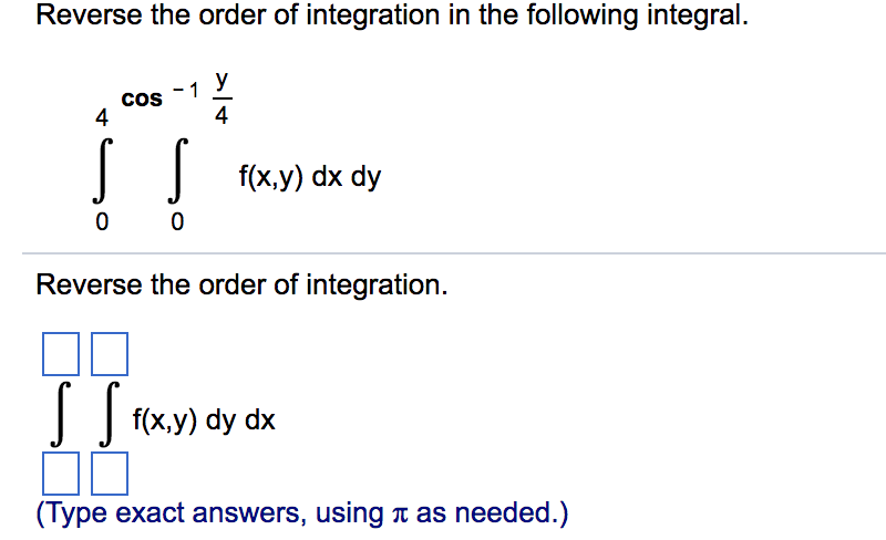 Solved Reverse the order of integration in the following | Chegg.com