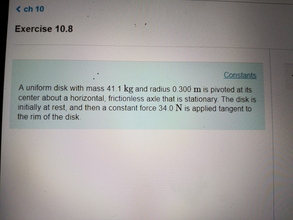 Solved ?ch 10 Exercise 10.8 Constants A uniform disk with | Chegg.com