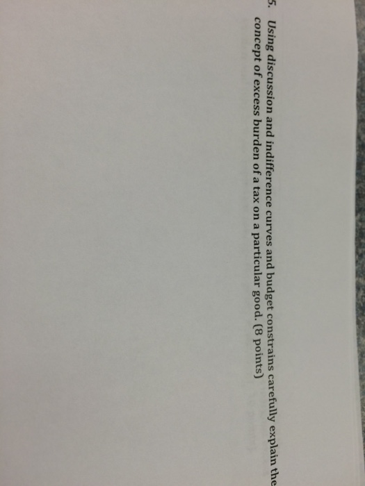 Solved Using discussion and indifference curves and budget | Chegg.com