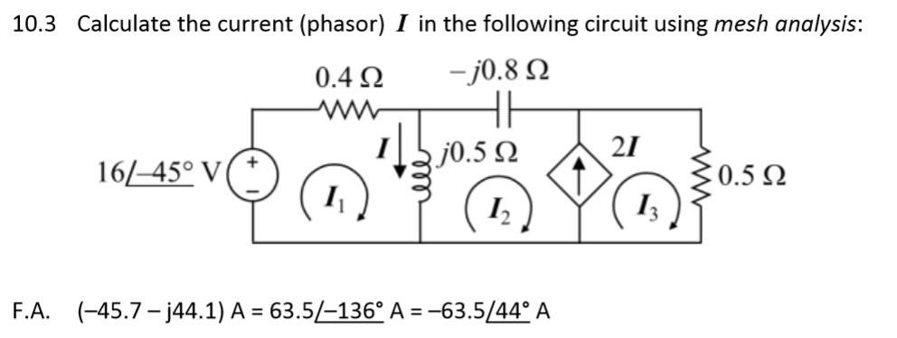 Solved Calculate the current (phasor) I in the following | Chegg.com Solved Calculate the current (phasor) I in the following | Chegg.com