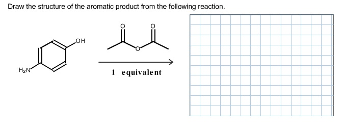Solved Draw The Structure Of The Aromatic Product From The