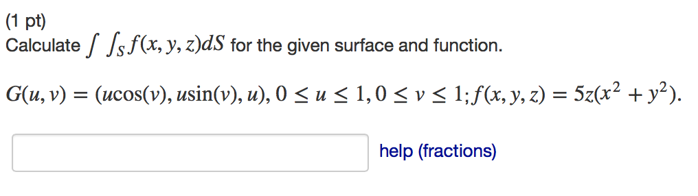 Solved: Calculate Integral Integral_S F(x, Y, Z)dS For The... | Chegg.com
