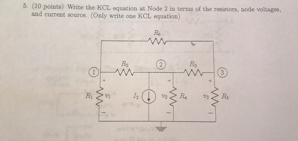 Solved 5. (10 points) Write the KCL equation at Node 2 in | Chegg.com