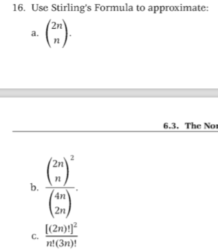 Solved 16. Use Stirling's Formula to approximate: 2n a. 6.3. | Chegg.com