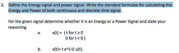 Solved Define the Energy signal and power signal. Write the | Chegg.com