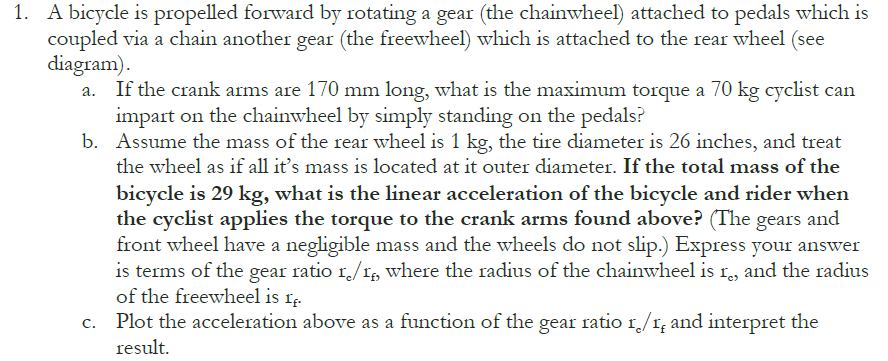 Solved 1. A bicycle is propelled forward by rotating a gear | Chegg.com