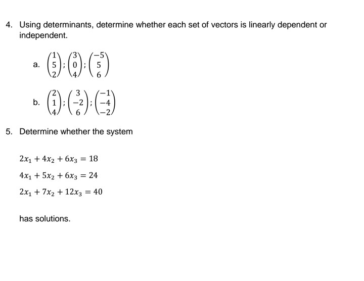 Solved Using determinants, determine whether each set of | Chegg.com
