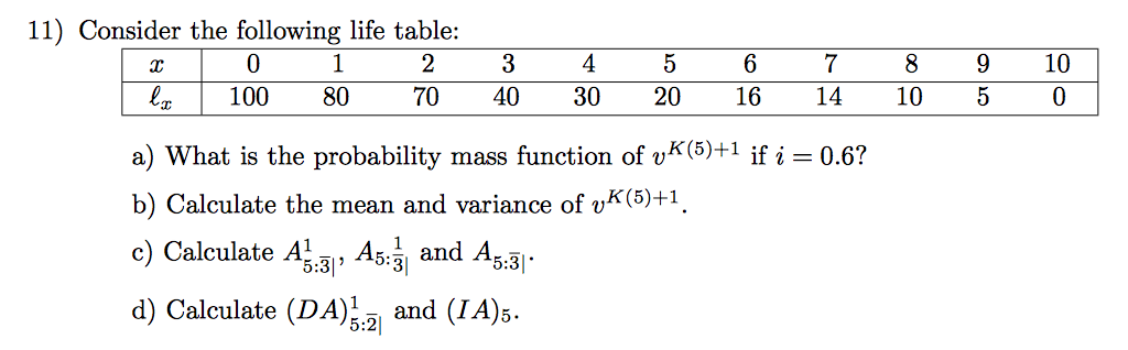 11) Consider the following life table 0 10080 2 70 40 | Chegg.com