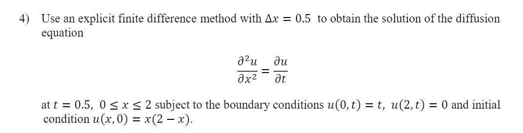 Solved Use an explicit finite difference method with delta X | Chegg.com
