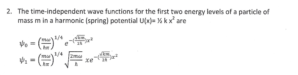 Solved The time independent wave functions for the first two | Chegg.com