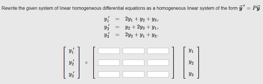 Solved Rewrite the given system of linear homogeneous | Chegg.com