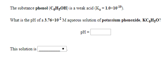 Solved The Substance Phenol Choh Is A Weak Acid Ka