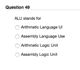 Solved Question 49 ALU stands for Arithmetic Language U O | Chegg.com