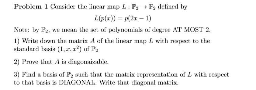 Problem! 1 Consider the linear map L : P2 → P2 | Chegg.com