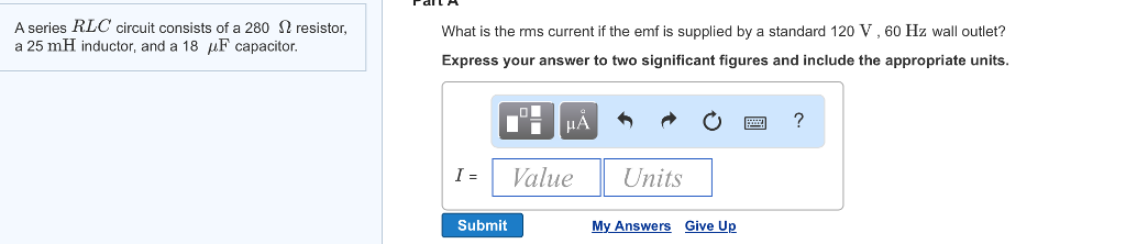 Solved A series RLC circuit consists of a 280 ohm resistor, | Chegg.com
