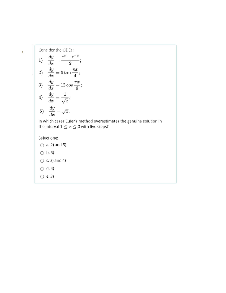 Solved Consider the ODEs: 1. dy/dx = e^x + e^-x/2; 2) | Chegg.com