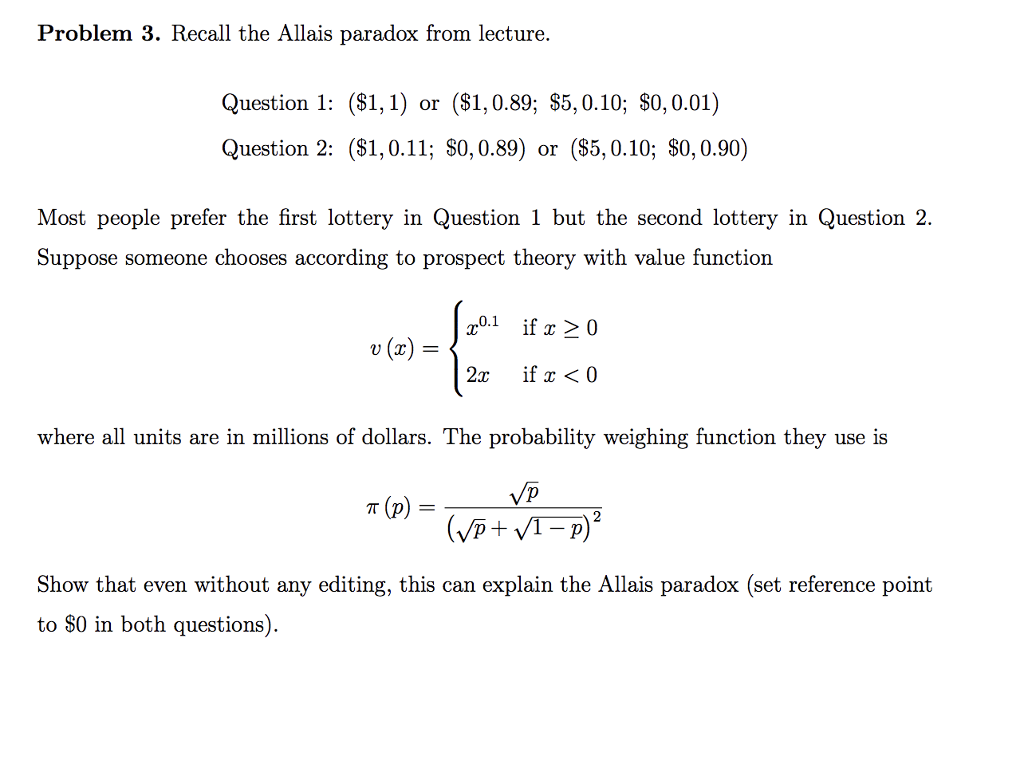 Problem 3. Recall the Allais paradox from lecture. | Chegg.com