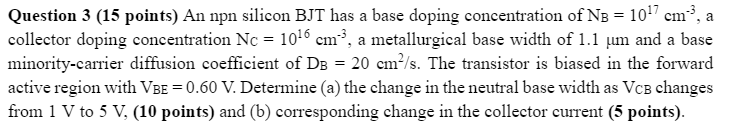 Solved An npn silicon BJT has a base doping concentration of | Chegg.com