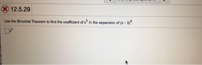 Solved Use binomial theorem to find the coefficient of x5 in | Chegg.com
