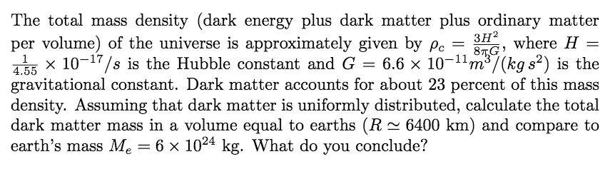 Solved The total mass density (dark energy plus dark matter | Chegg.com